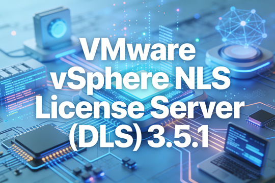 VMware vSphere NLS License Server (DLS) 3.5.1 下载 - 途纳下载